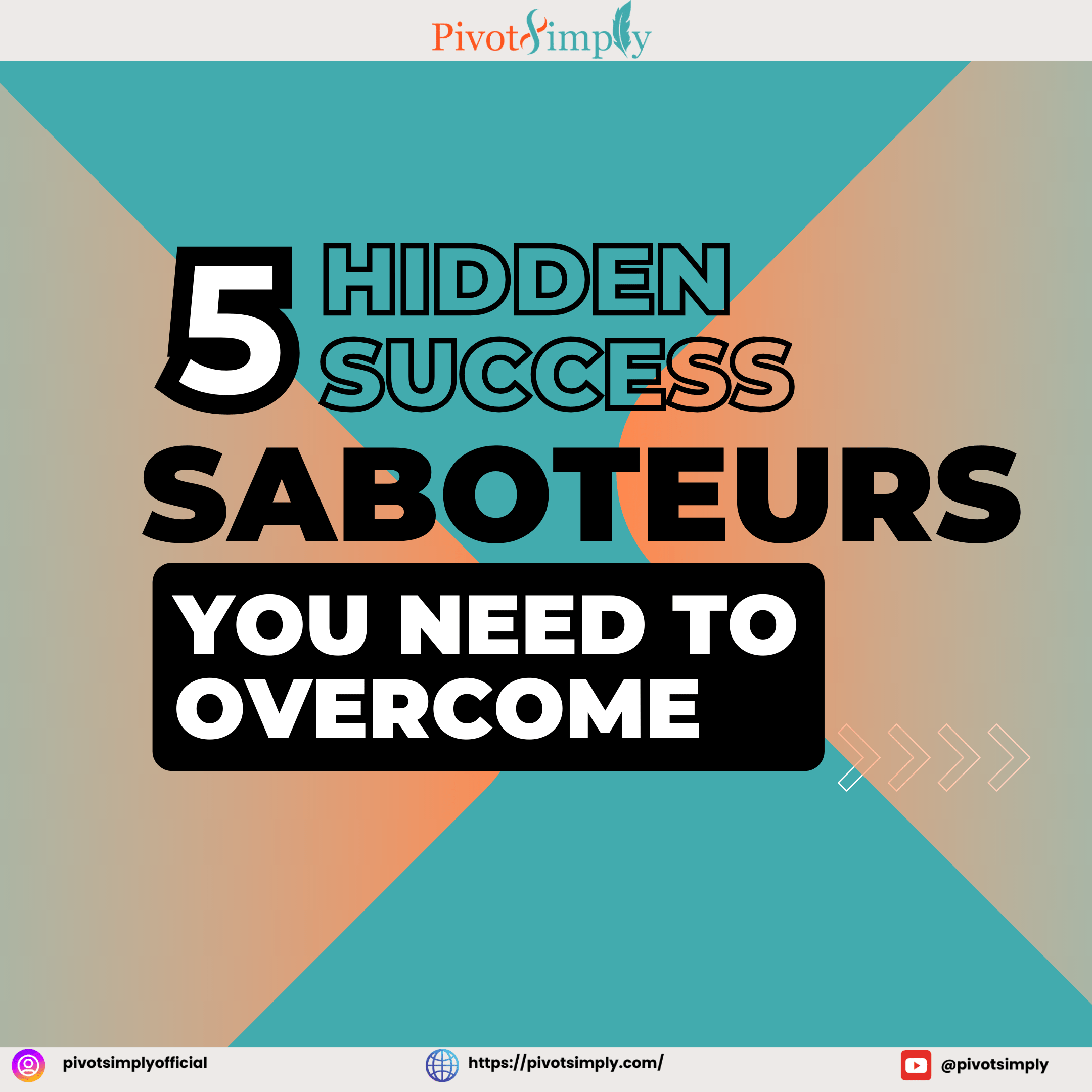 5 Hidden Success Saboteurs You Need to Overcome